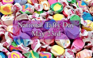 World Turtle Day / National Taffy Day - Ellis DownHome